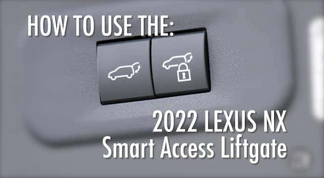 How to Use the Lexus NX Smart Access Liftgate | Kendall Lexus of Eugene